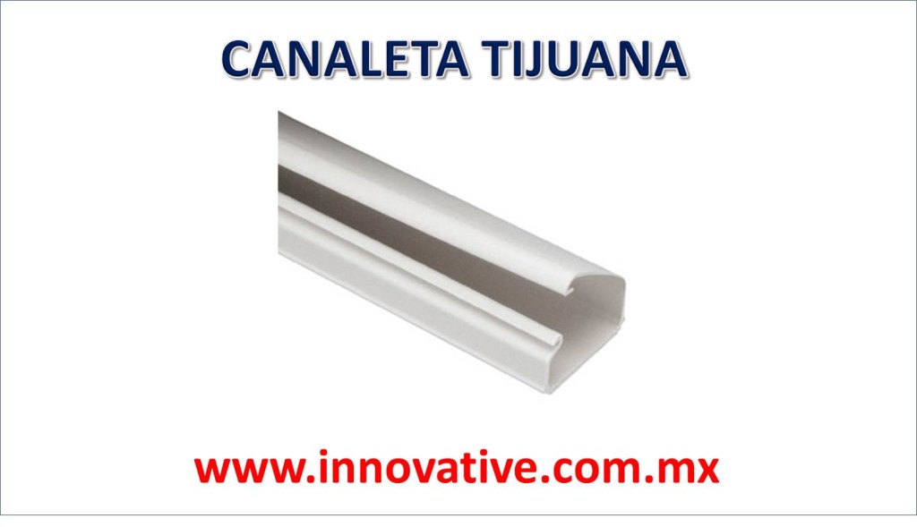 CANALETA TIJUANA PARA CABLE ELECTRICO Y DATACOMM