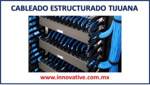 CABLEADO ESTRUCTURADO TIJUANA